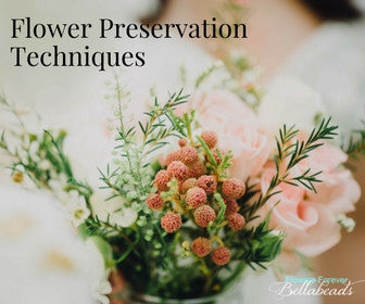 Flower Preservation Techniques - Flowers Forever & Bellabeads